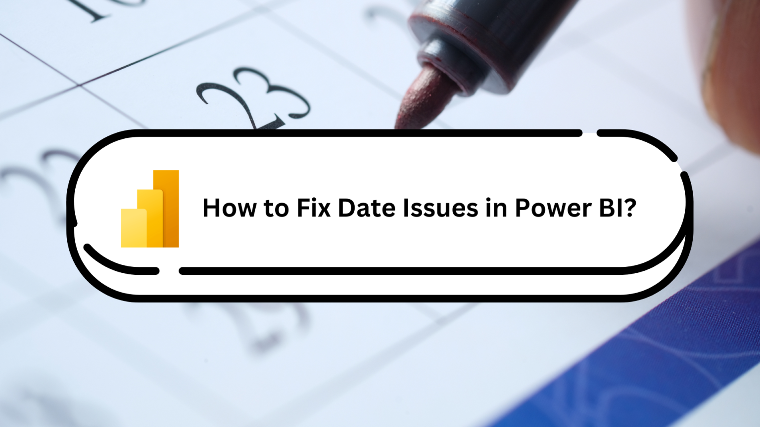 How to Fix Date Issues in Power BI? – Davoy.tech